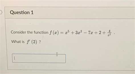 Solved Question Consider The Function Chegg