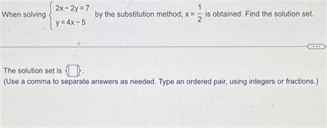 Solved When Solving {2x−2y 7y 4x−5 By The Substitution