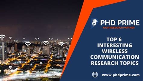 Top 6 Interesting Wireless Communication Research Topics