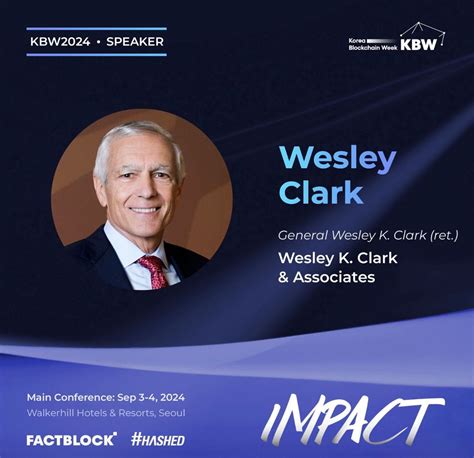 Next Week At Korea Blockchain World Well Be Joined By General Wesley Clark Ret Chairman