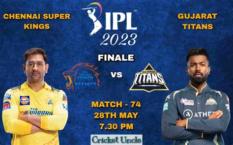 Ipl 2023 Final Csk Vs Gt Match 74 Prediction Who Will Win The
