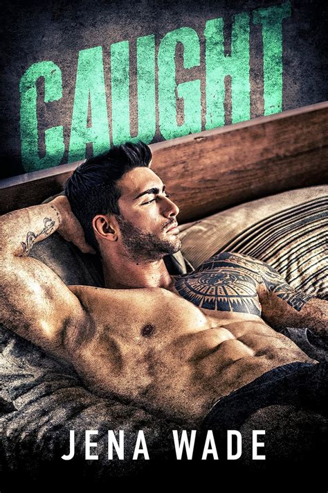 Caught Kindle Edition By Wade Jena Romance Kindle Ebooks