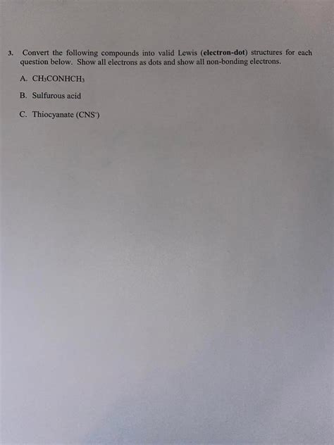 Solved Convert The Following Compounds Into Valid Lewis Chegg
