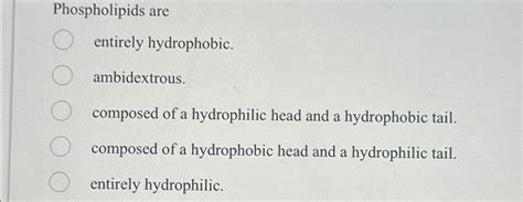 Solved Phospholipids Areentirely