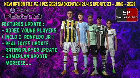 New Option File V2 1 Update Young Players 23 24 Pes 2021 Smokepatch 21 4 5 Reviews