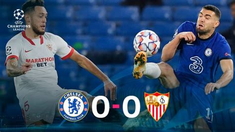 Resumen Combate Nulo Entre Chelsea Y Sevilla Champions League