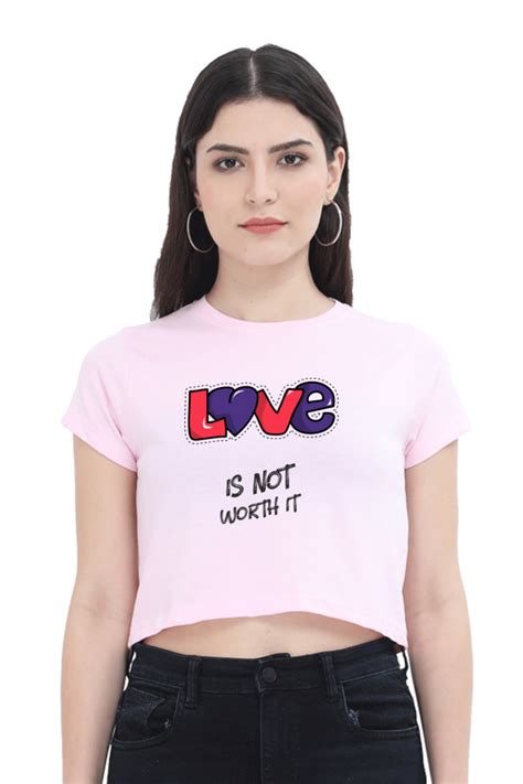 Crop Tops Love Is Not Worth Shansdesign