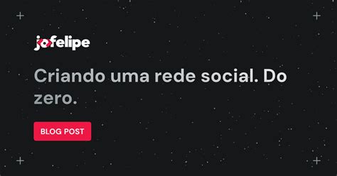 Criando Uma Rede Social Do Zero Jonathan Felipe