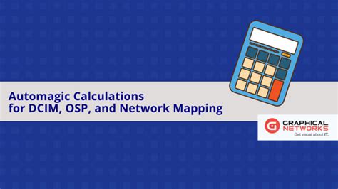 Automagic Calculations For Dcim Osp And Network Mapping Dcim Network Documentation Osp