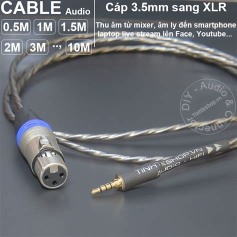 Dây Lấy Nhạc Livestream Từ Vang Mixer Sang Smartphone Laptop Tinh Tế Shop
