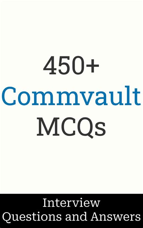 450 Commvault Interview Questions And Answers Mcq Format Questions Freshers To Experienced