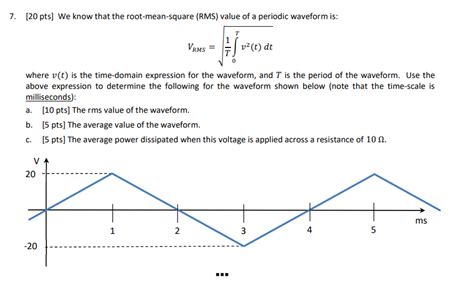 solved 7 [20 pts] we know that the root mean square rms