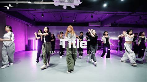 4k Title Kiana Lede L Dance Choreography L Tammy Basic Class L 컨트롤