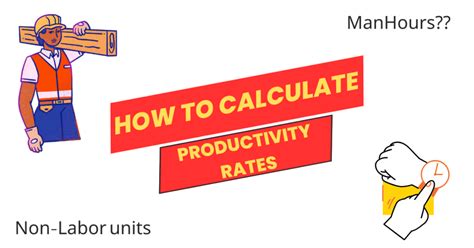 How To Calculate Productivity Rates For Anything Step By Step Pm