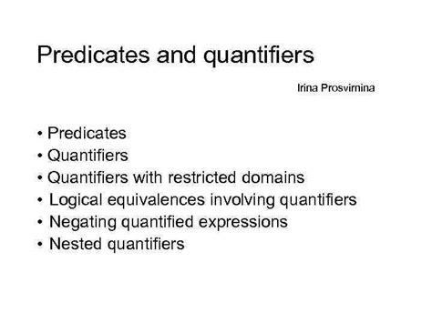 Predicates And Quantifiers Irina Prosvirnina Predicates