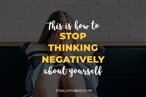 This Is How To Stop Thinking Negatively About Yourself