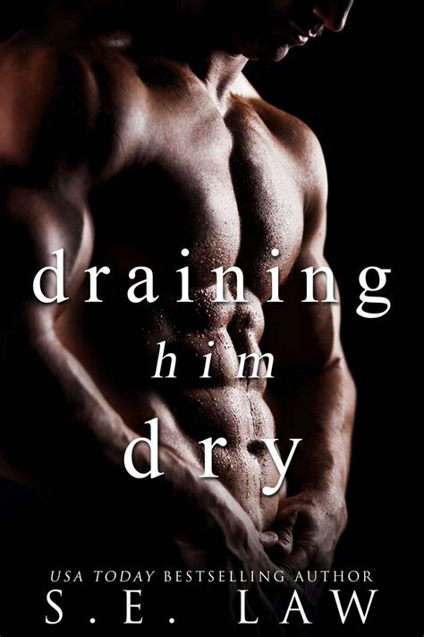 Draining Him Dry S E Law Romance