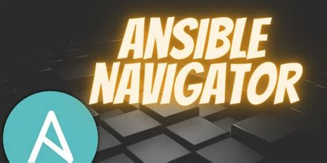 Ansible Content Navigator