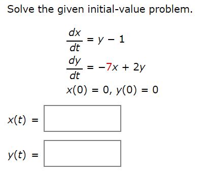 Solved Solve The Given Initial Value Problem Dx Dt Y Chegg