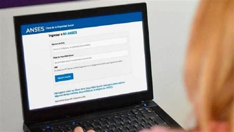 Clave De La Seguridad Social De Anses Cómo Generarla Y Para Qué Sirve