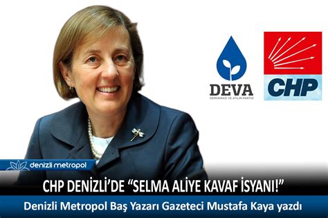 MUSTAFA KAYA YAZDI CHP DENİZLİDE SELM DENİZLİ METROPOL