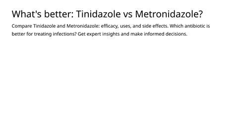 Whats Better Tinidazole Vs Metronidazole Meds Is