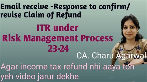 Response To Confirmrevise Claim Of Refund Itr Under Risk Management