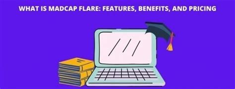 What Is Madcap Flare Features Benefits And Pricing IIM SKILLS