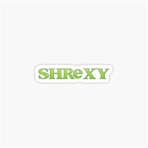 Shrexy ♡ Sticker For Sale By Kasiegillette Redbubble