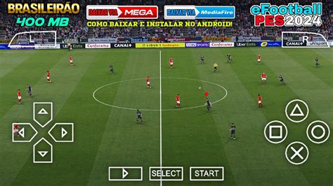 Saiu Efootball Pes 2024 Leve Brasileirão And Europeu Offline Ppsspp