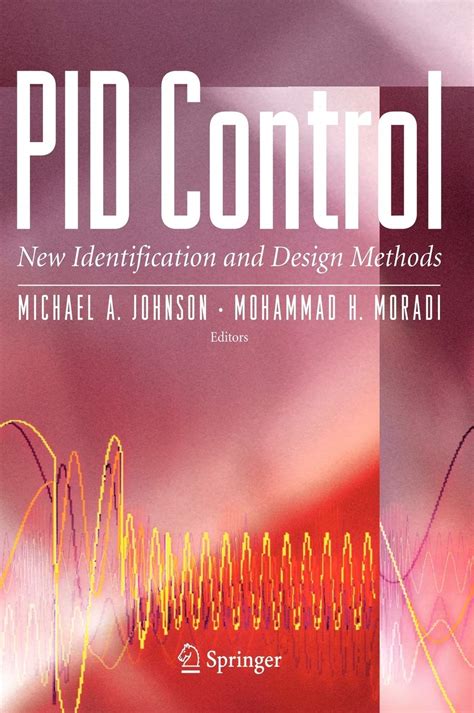 Pid Control New Identification And Design Methods Johnson Michael A