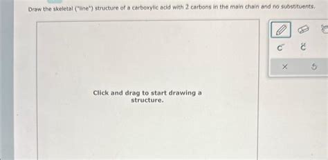 Solved Draw The Skeletal Line Structure Of A Carboxylic