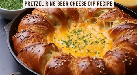 Pretzel Ring Beer Cheese Dip Recipe Easy Kitchen Guide