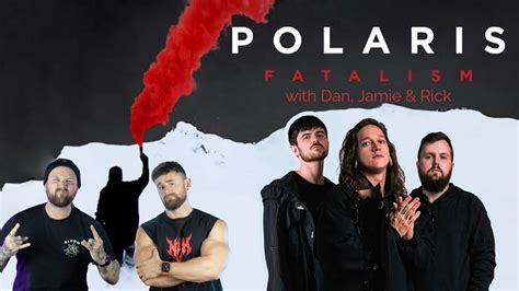 Polaris “fatalism” Album Interview With Dan Jamie And Rick Youtube