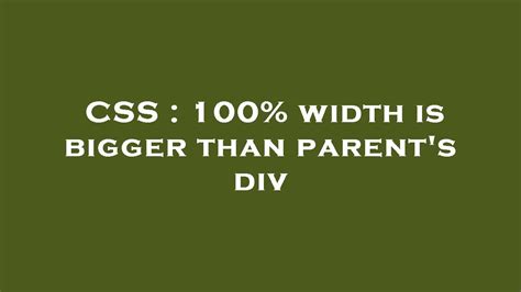 Css Width Is Bigger Than Parent S Div Youtube