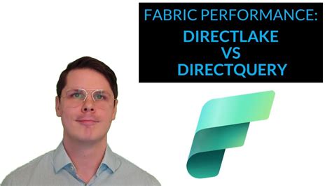 Fabric Performance DirectLake Vs DirectQuery English YouTube