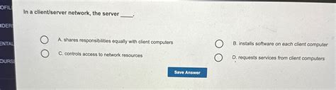 Solved Ofilin A Client Server Network The Server A Chegg