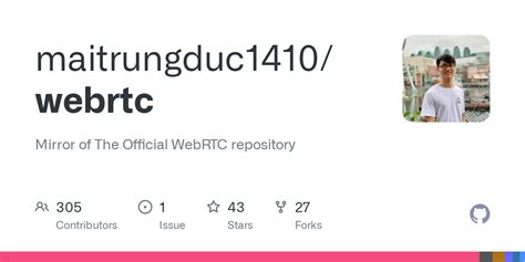 GitHub Maitrungduc1410 Webrtc Mirror Of The Official WebRTC Repository
