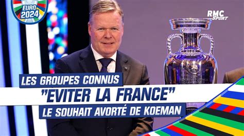 Euro 2024 Jaurais Préféré éviter La France Avoue Koeman