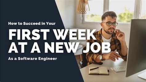 How To Succeed In Your First Week At A New Job As A Software Engineer