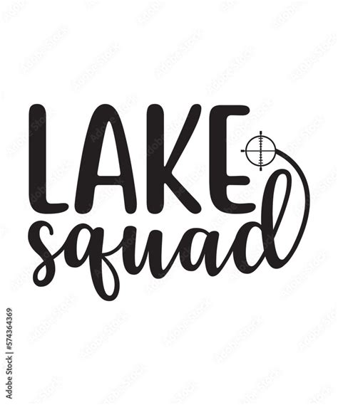 Lake Svg Lakehouse Svg Bundle Lake Quotes Svg Lake Shirt Svg Boat