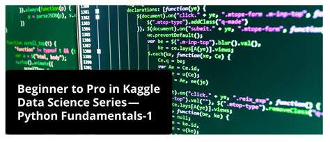 beginner to pro in kaggle data science series — python fundamentals 1