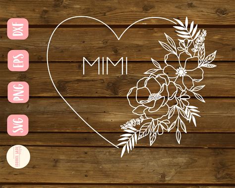 Mimi Heart Svg Mimi Svg Flowers Svg Best Mimi Svg Most Etsy
