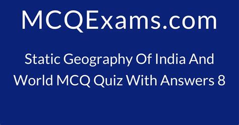 MCQ Questions For Class General Knowledge Static Geography Of India And World Quiz