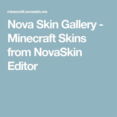 the text reads, nova skin gallery - minecraft skins from novicekin editor