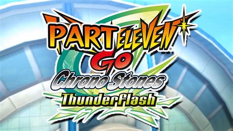 Part 11 Let S Play Inazuma Eleven GO Chrono Stones Thunderflash