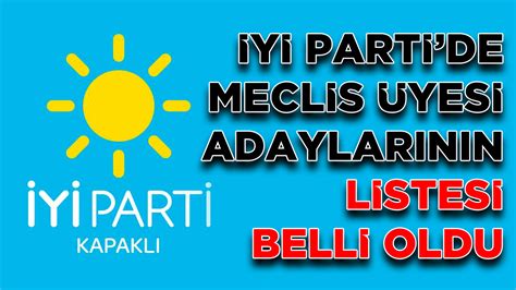 İYİ Partide Meclis Üyesi Adaylarının listesi belli oldu Kapaklı Gazetesi