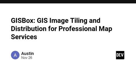 Gisbox Gis Image Tiling And Distribution For Professional Map Services