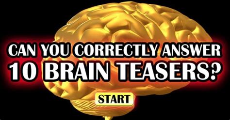 Challenge Your Mind And See If You Can Answer These 10 Brain Teasers