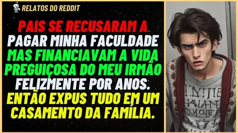 Pais Se Recusaram A Pagar Minha FACULDADE Mas Financiavam O Estilo De